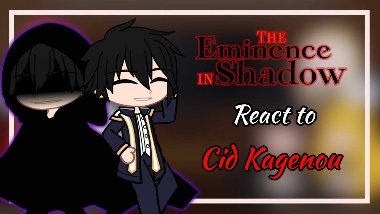 Реакция на Сида / Знакомые и друзья Сида / Гача реакция / The Eminence in Shadow