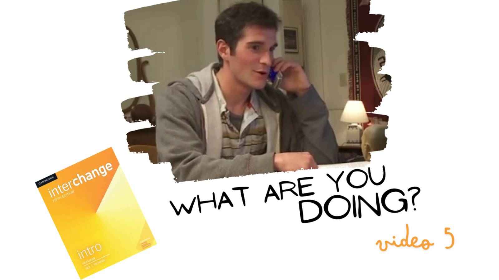 Что ты делаешь? Present Continuous | Interchange INTRO | video 5