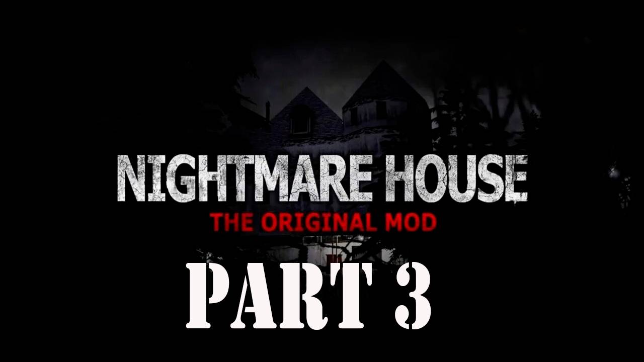 Прохождение игры - Nightmare House The Original Mod (без комментариев)