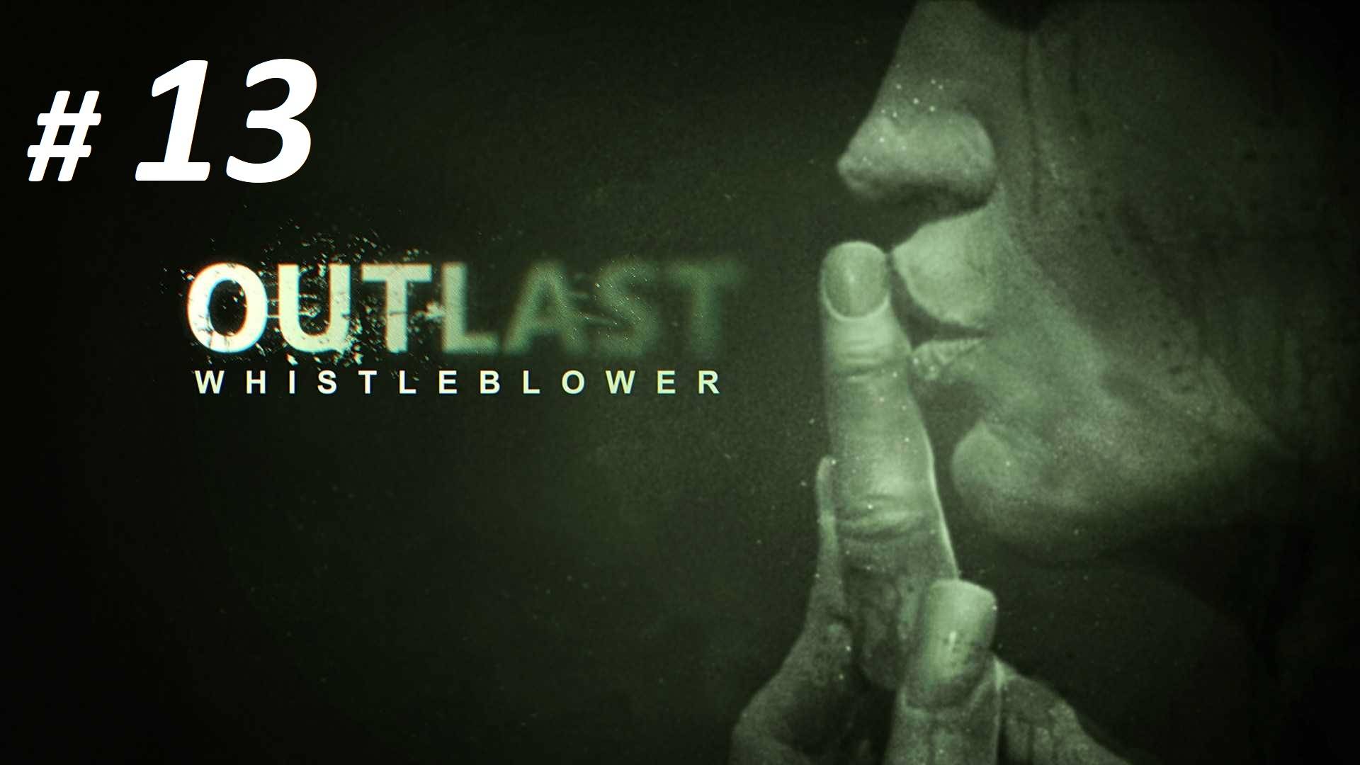 Прохождение «Outlast: Whistleblower» (Часть 13-я) Госпиталь.