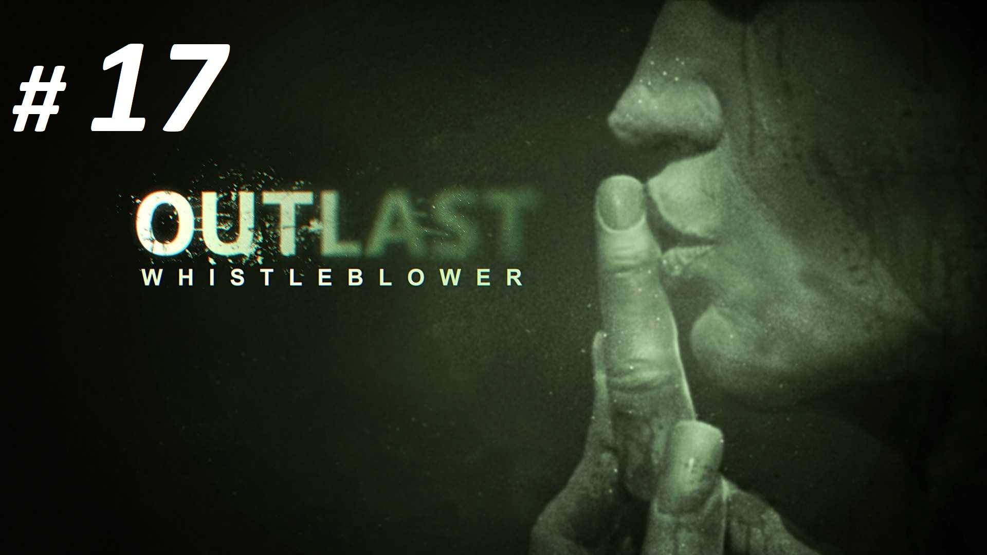 Прохождение «Outlast: Whistleblower» (Часть 17-я) Тюрьма.