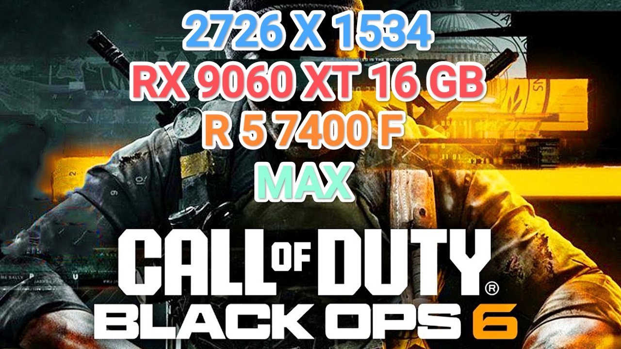Call of Duty Black Ops 6 QHD+/MAX - RX 9060 XT/R 5 7400 F