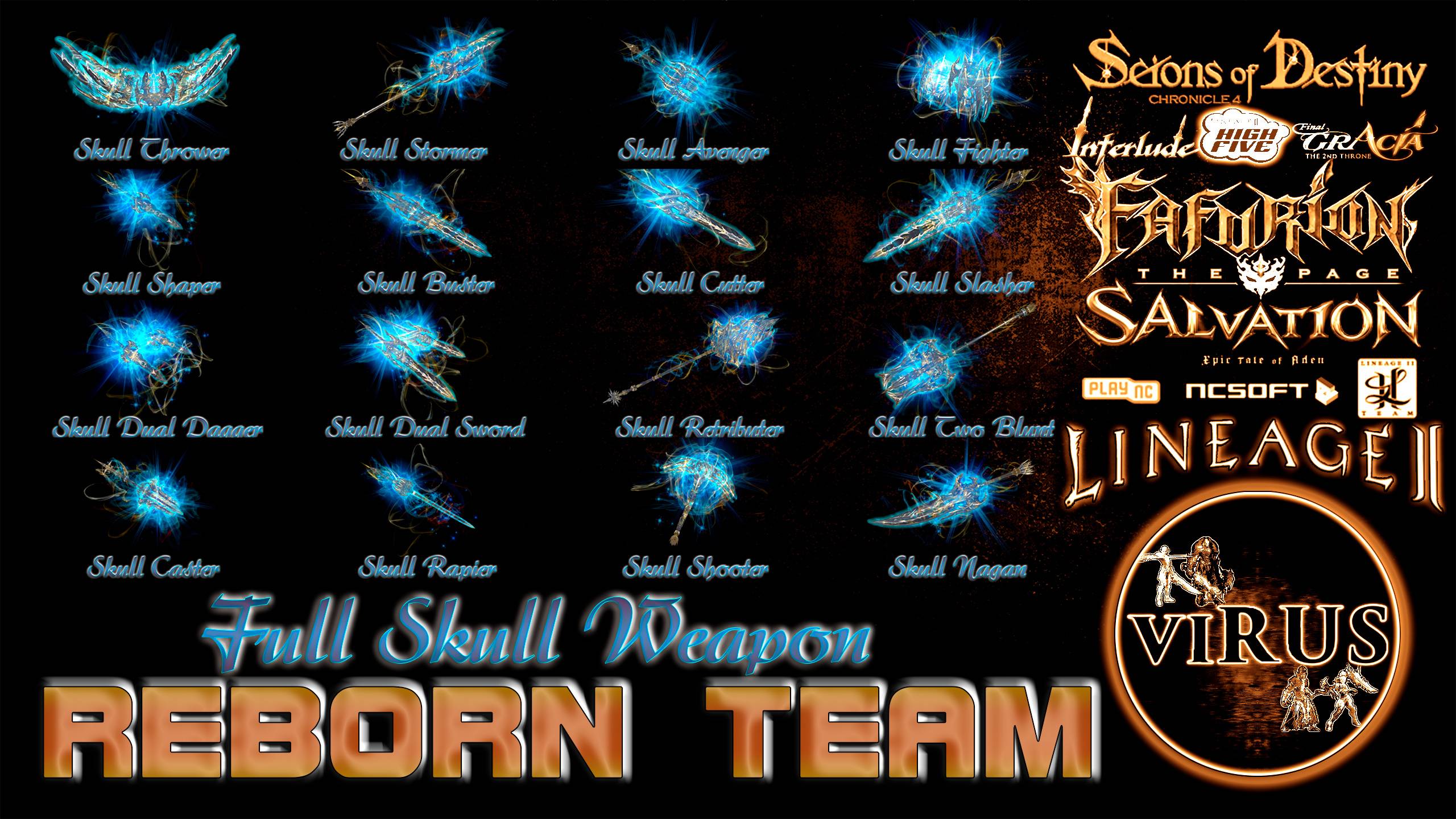 Full Set of Skull Weapons for the Reborn Team servers. LINEAGE II-Grand Crusade ◄√i®uS►