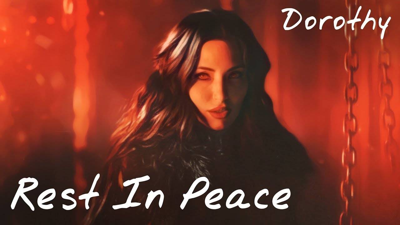 Dorothy - Rest In Peace (Official Music Video)
