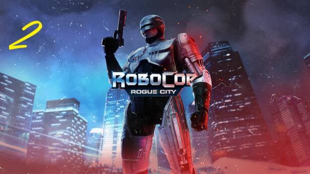 Прохождение игры RoboCop Rogue City. Часть 2.