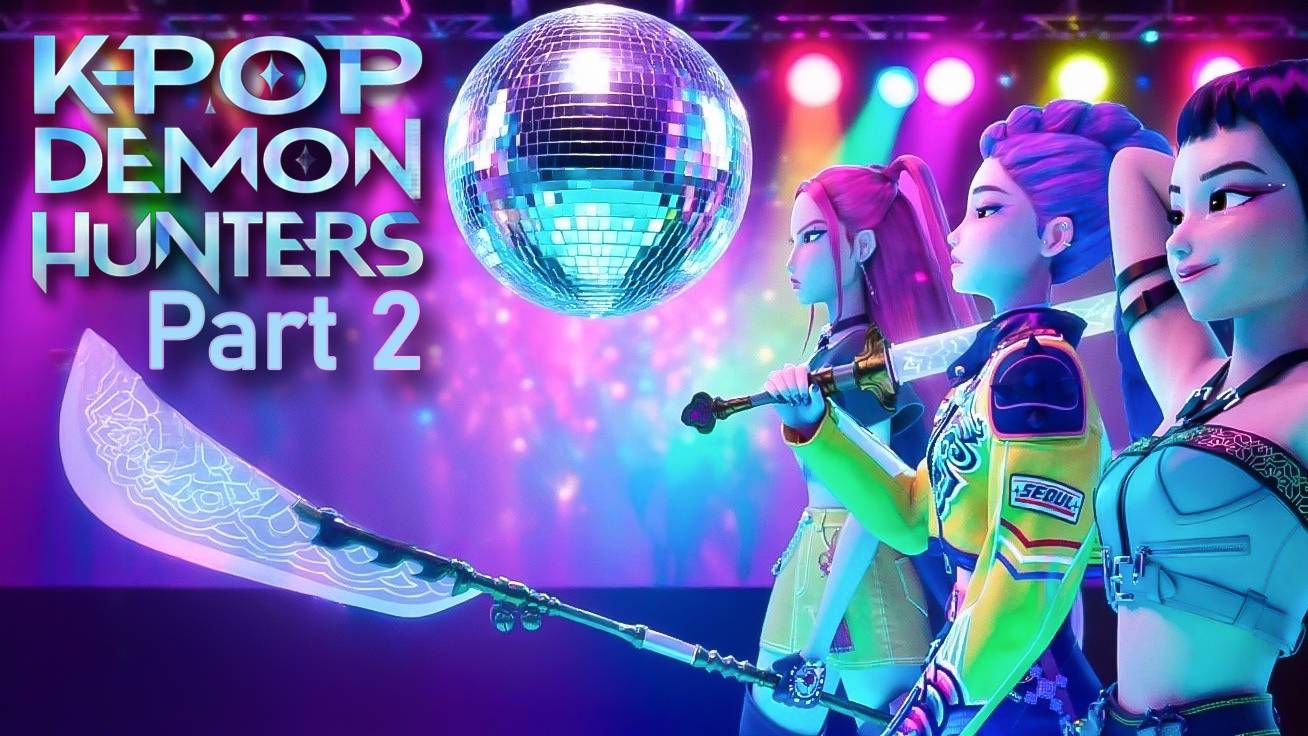 K-Pop Demon Hunters - Part 2 💥 Huntrix требуют продолжения! 😤 Новый клип! Призыв к Создателям!