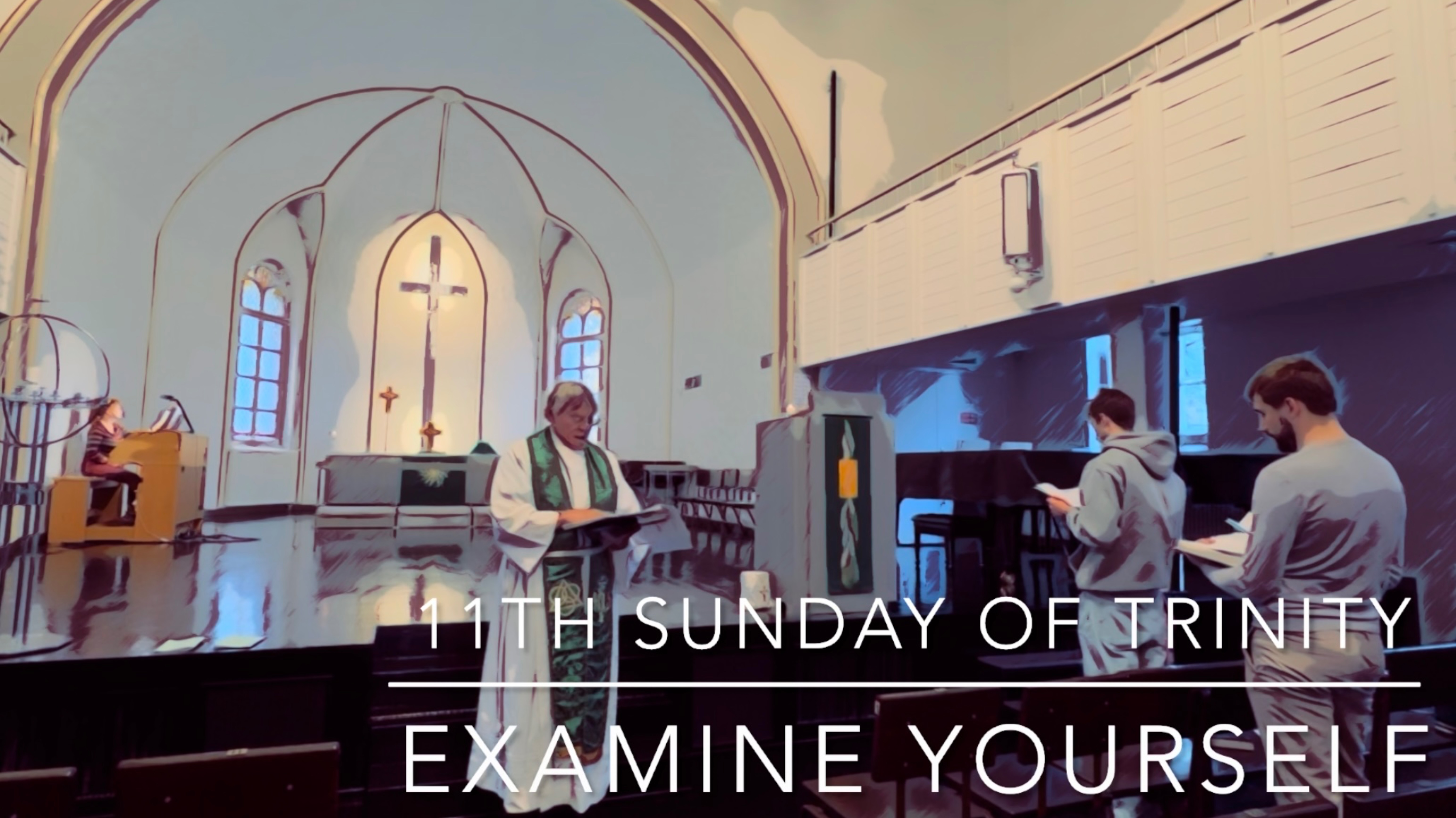 Sermon - 11th Sunday of Trinity - Examine Yourself (31.08.25)