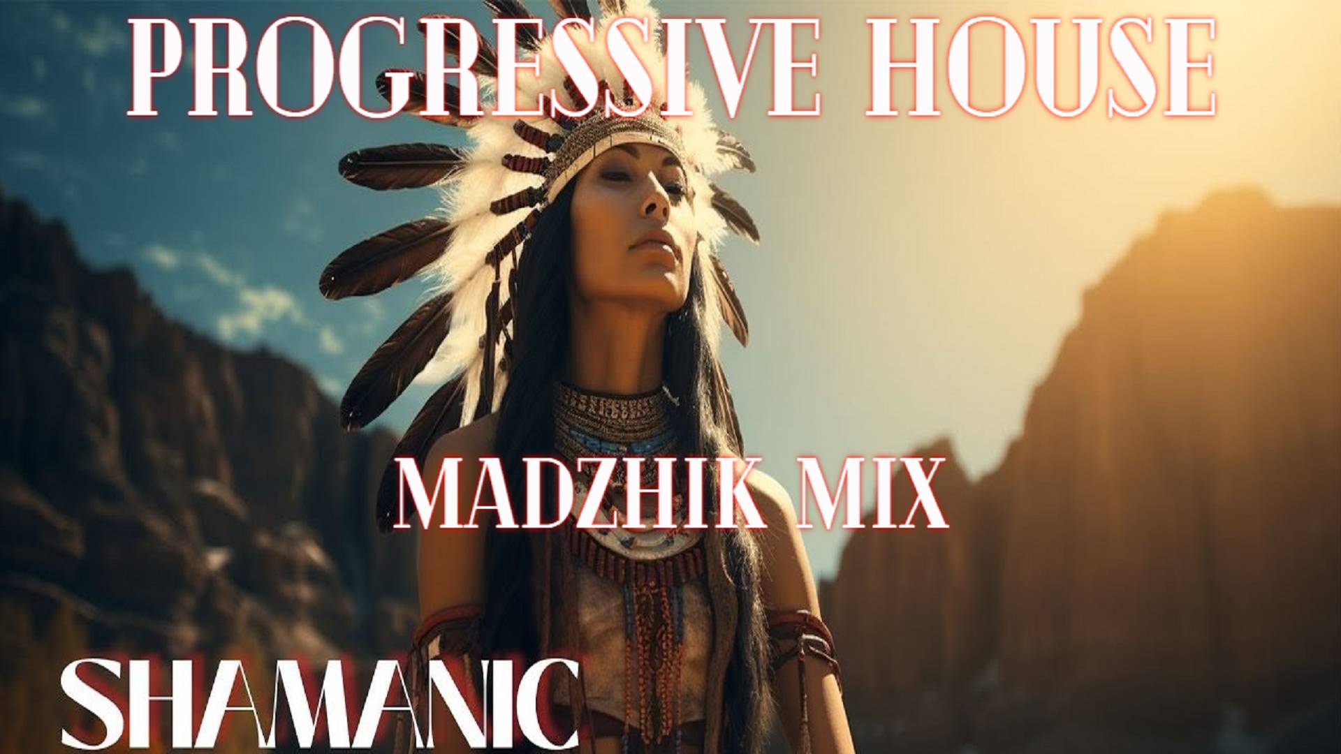 Madzhik Mix -Shamanic (Progressive House) 2025