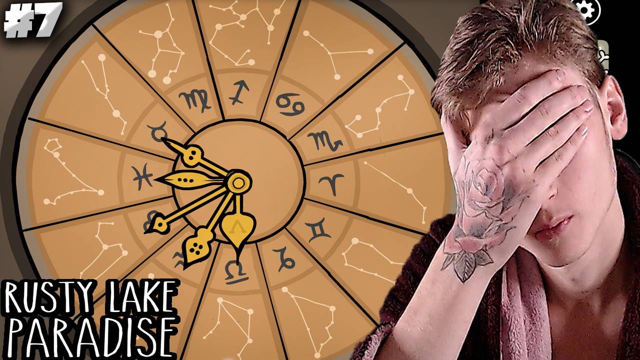ГЛУПЫЕ ЗНАКИ ЗОДИАКА ► RUSTY LAKE PARADISE ► #7