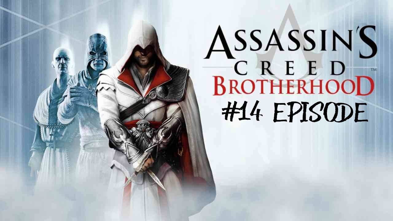 Assassin’s Creed: Brotherhood | #14 Episode | Ключ к замку #Assassin #AС #Retroslon