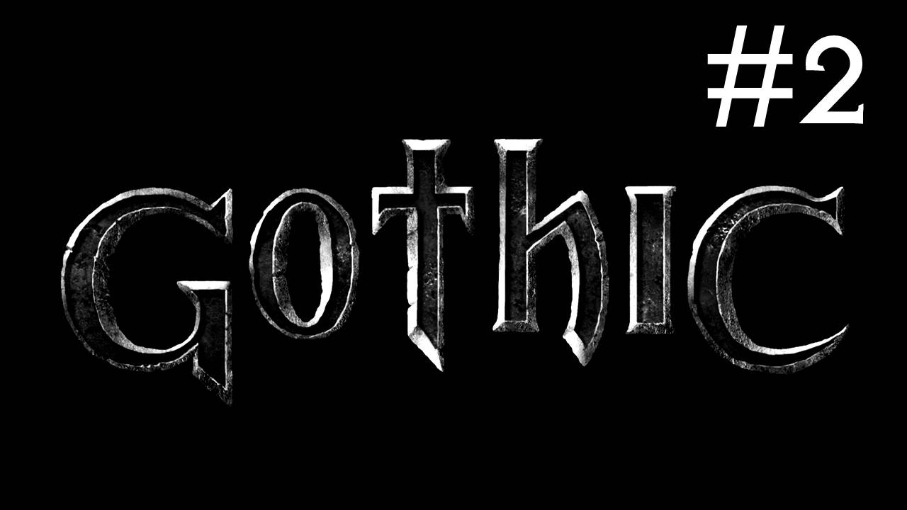 Gothic # прохождение [2]