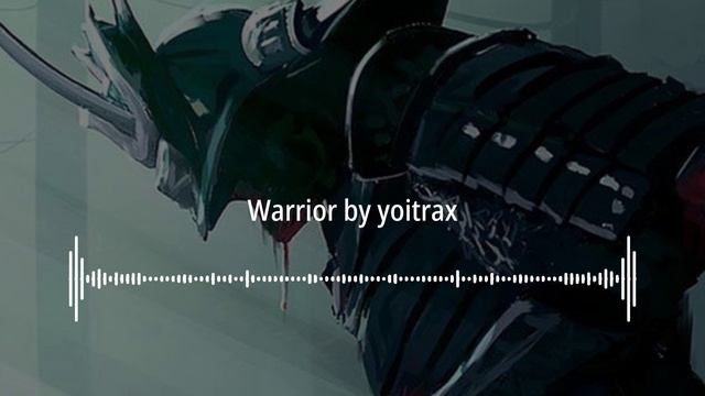 🎬 Warrior by yoitrax | No Copyright Sounds (NCS)