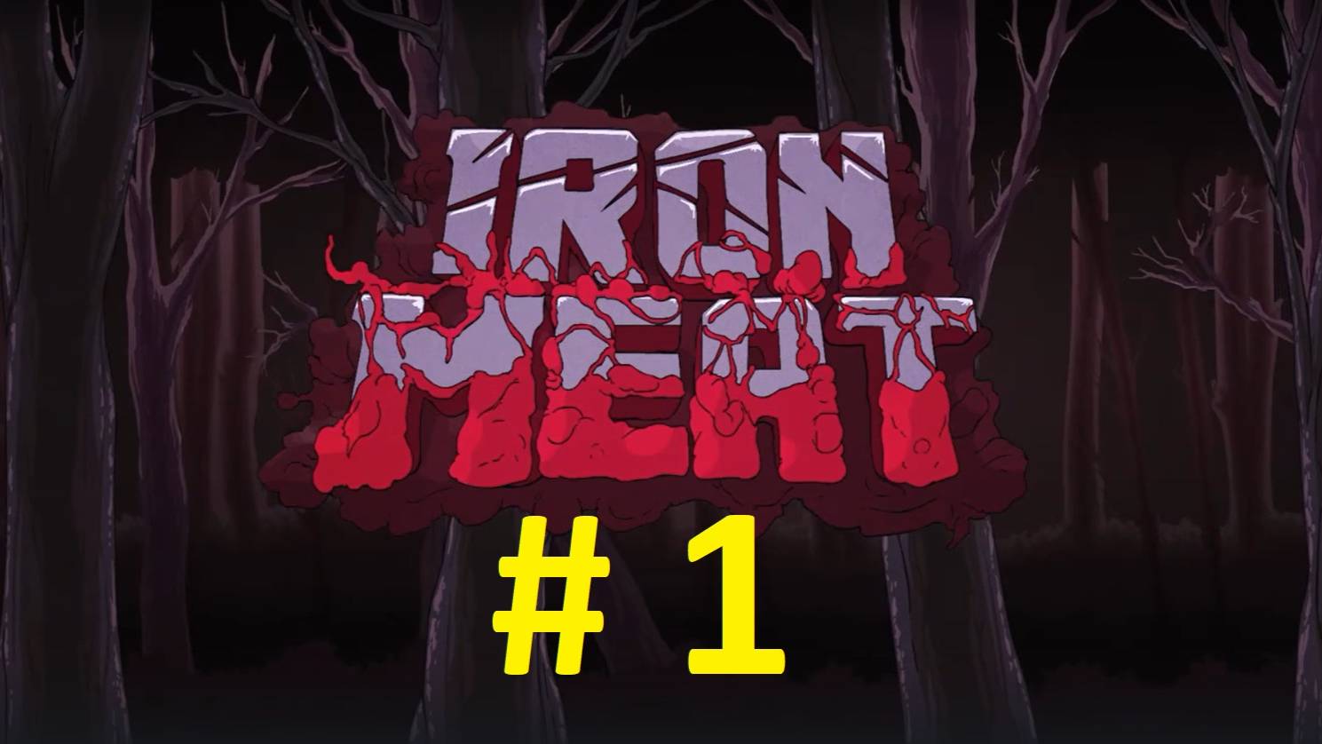 Iron Meat (Часть 1)