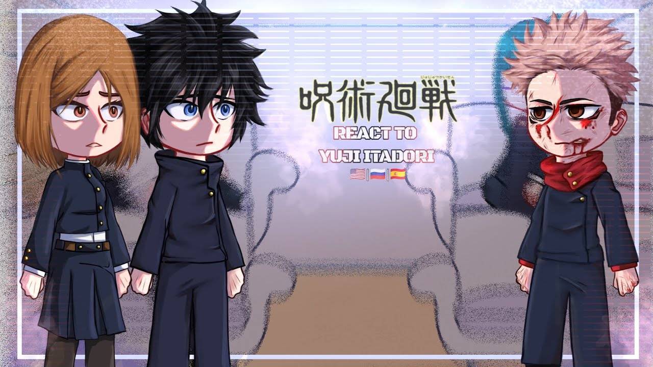 Реакция на Итадори / Друзья и Знакомые Итадори / 1 часть / Гача реакция / Jujutsu Kaisen
