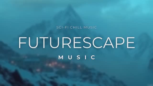 Dark Future： Cinematic Science Fiction Music & Deep Space Meditation Tracks