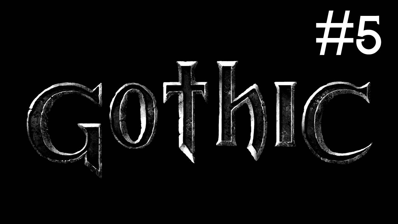 Gothic # прохождение [5]