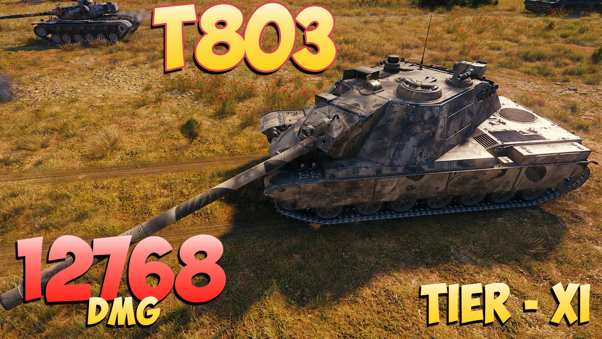 T803 • Превосходный! - 3 Фрагов 12.7K Урона • World Of Tanks 2.0