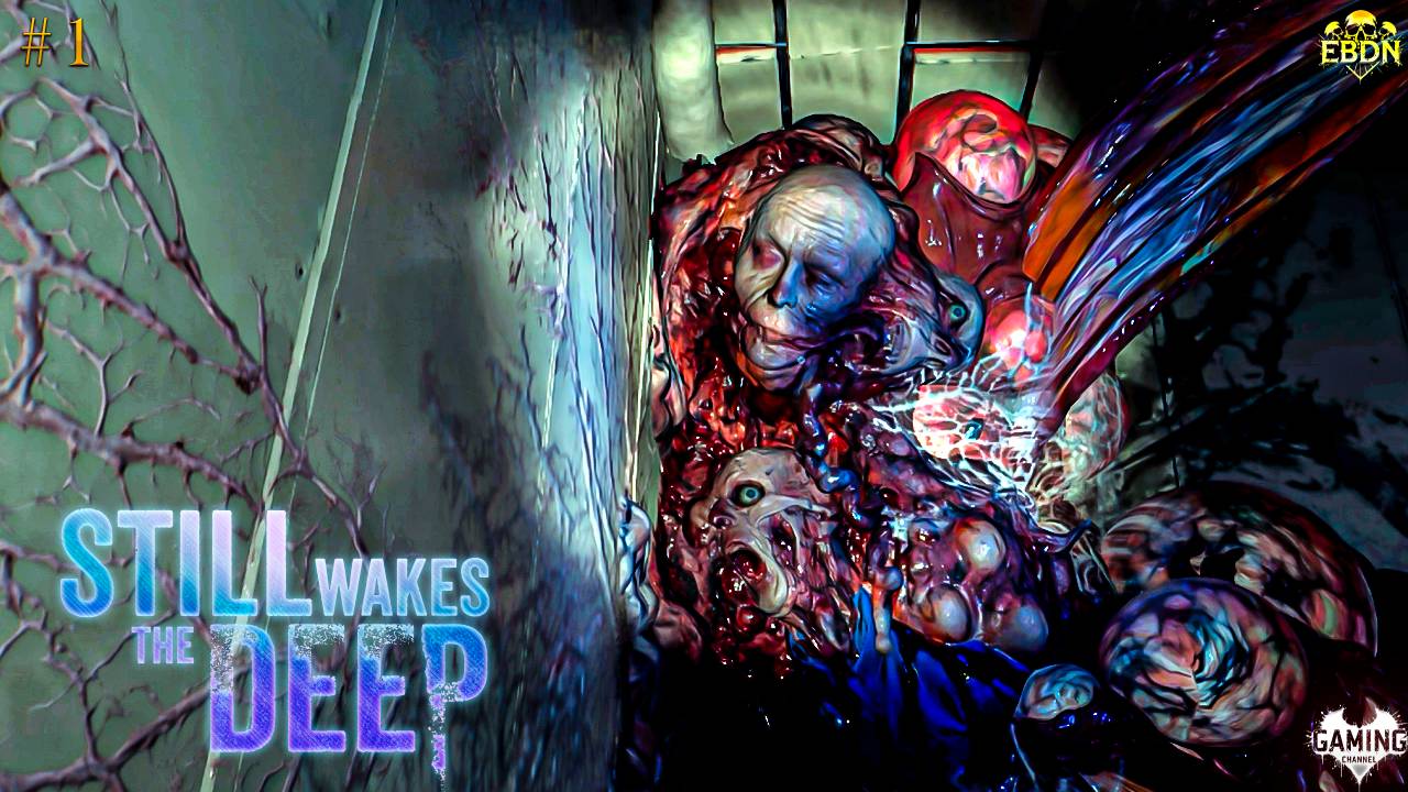 КАК ЖЕ ВОВРЕМЯ УВОЛИЛИ ▶ Still Wakes the Deep #1