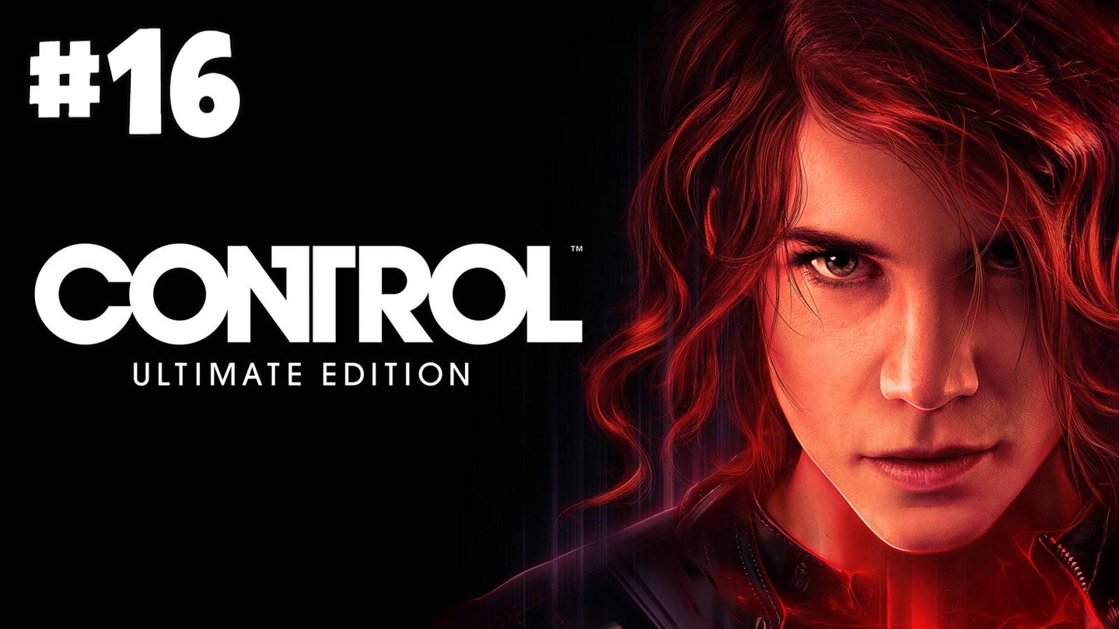 Control: Ultimate Edition. Прохождение. Часть 16.