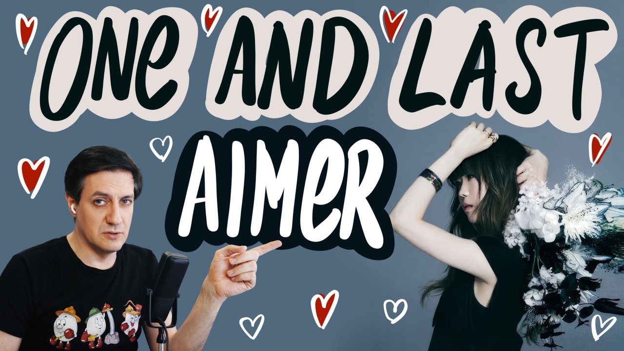 Честная реакция на Aimer — One and Last