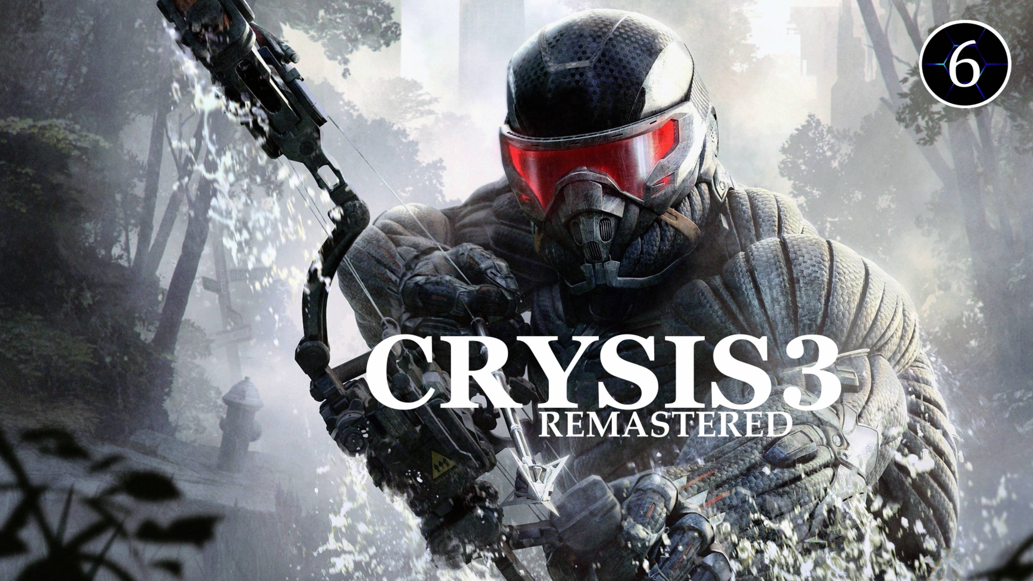 Прохождение игры Crysis 3 Remastered серия 6