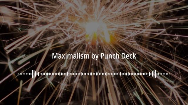🎬 Maximalism by Punch Deck | No Copyright Sounds (NCS)