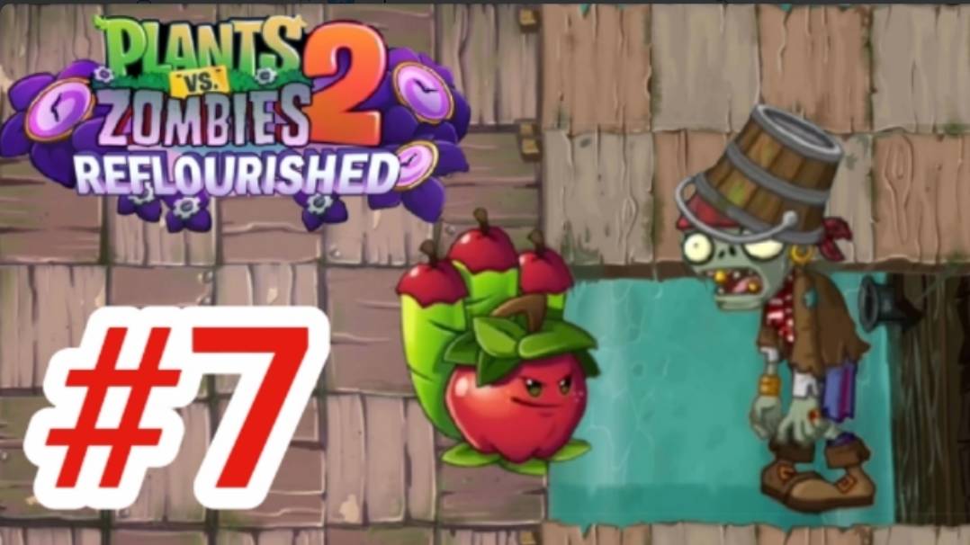 Хардкорные пиратские моря! Plants vs zombies 2 Reflourished #7