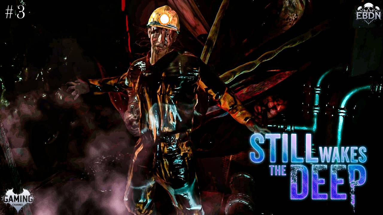 ЭКИПАЖ МУТИРУЕТ ▶ Still Wakes the Deep #3