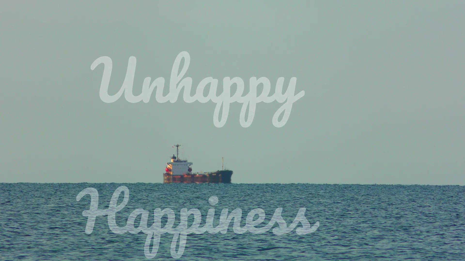Unhappy happiness