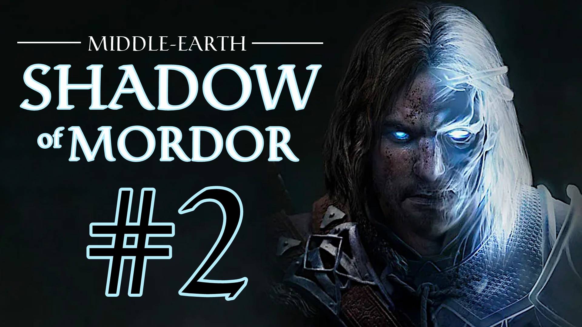 Middle-earth: Shadow of Mordor. Прохождение. #2