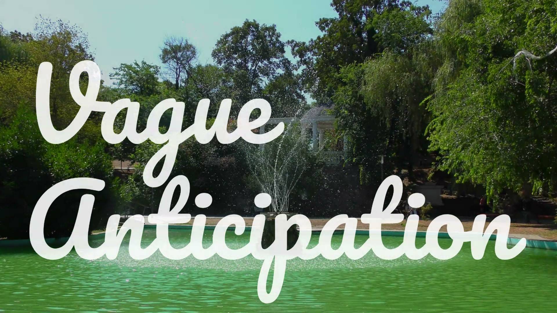 Vague anticipation