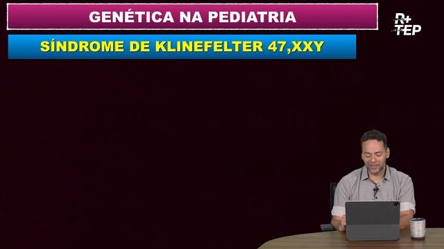 2_Genética na prática pediatra_Outras trissomias e síndrome do x frágil.mp4