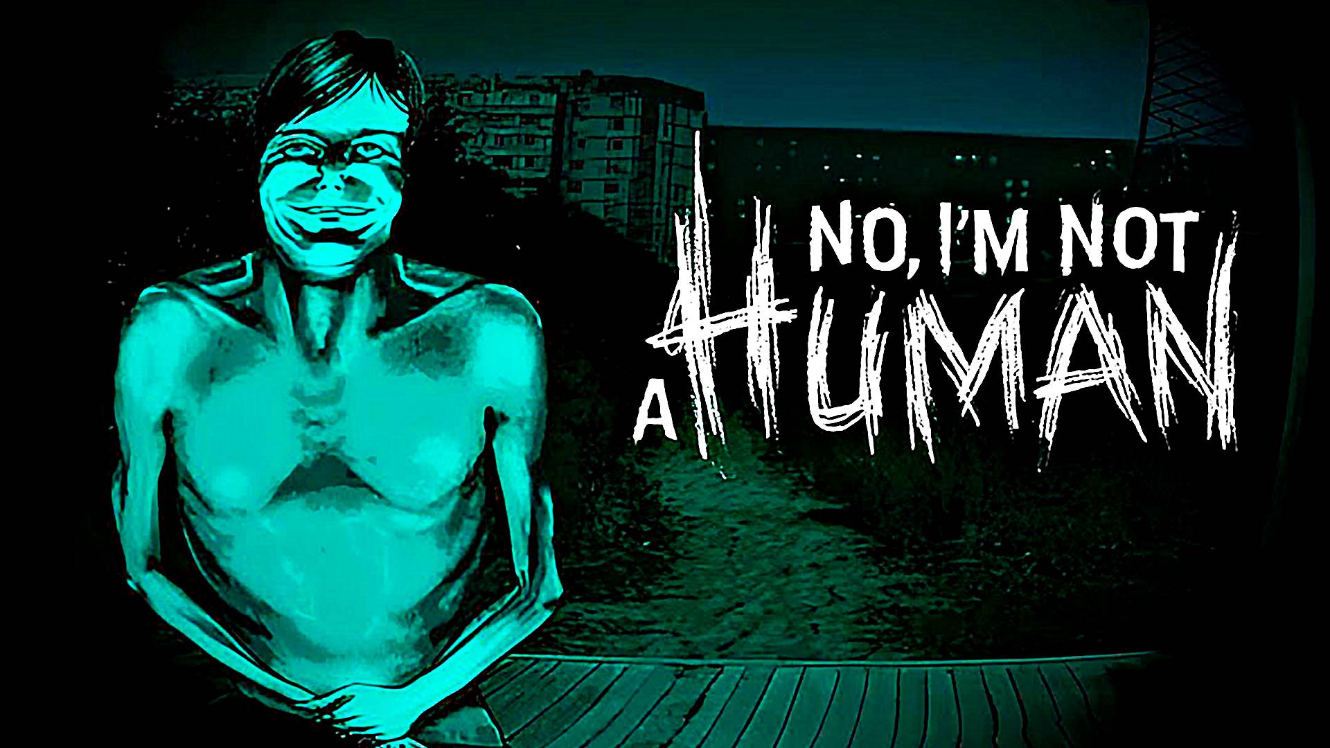 Начало АПОКАЛИПСИСА ► No, I'm not a Human #1