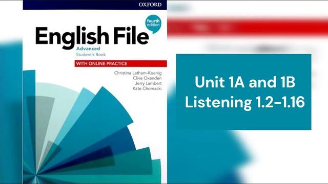 English File (4th edition) Advanced Student’s Book - Listening 1.2 - 1.16 - Unit 1A & 1B