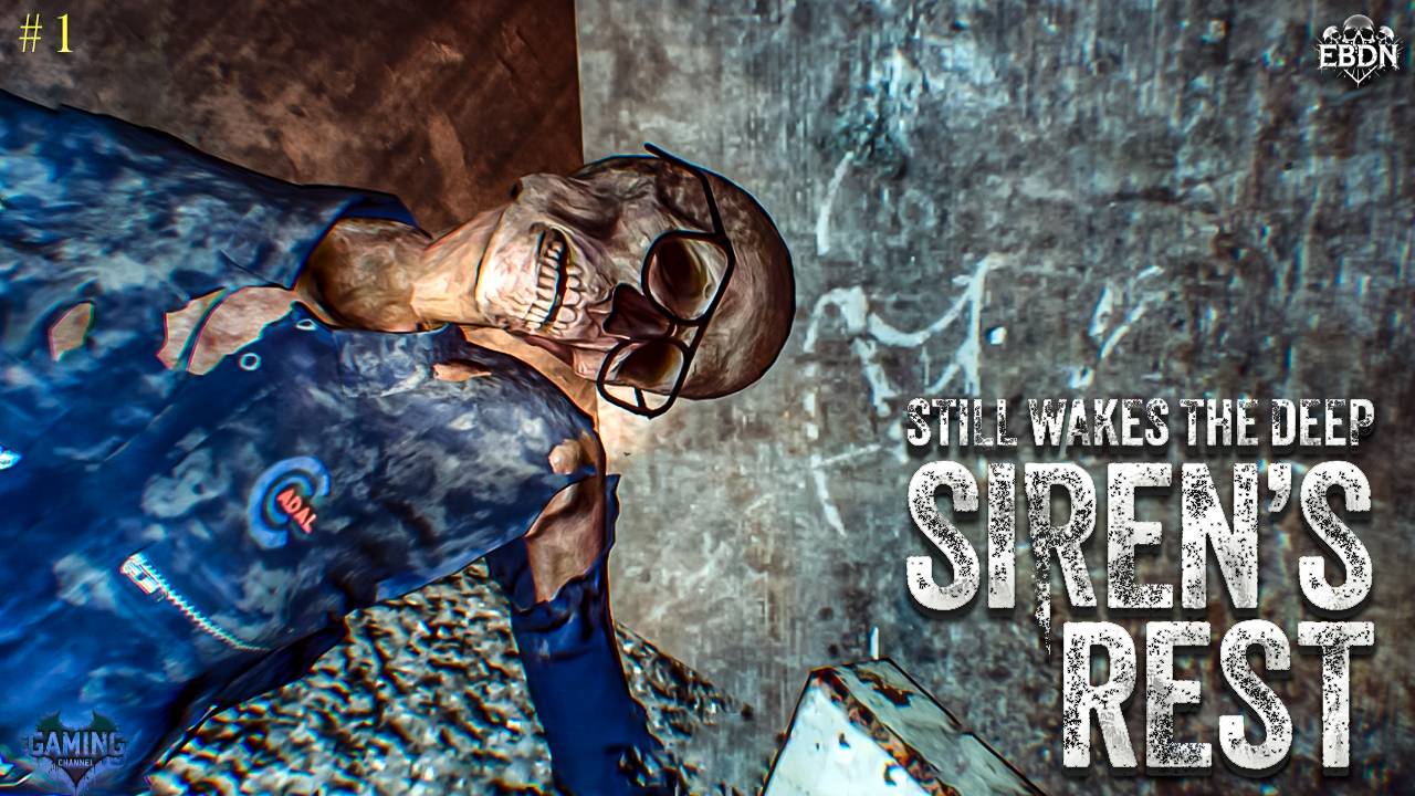 ПОСЛЕ ПРОИЗОШЕДШЕГО ▶ Still Wakes the Deep: Siren’s Rest #1