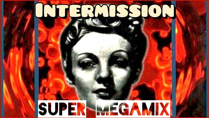 Intermission - Супер Мегамикс (Евродэнс 90-х Диско Микс) Новая Версия