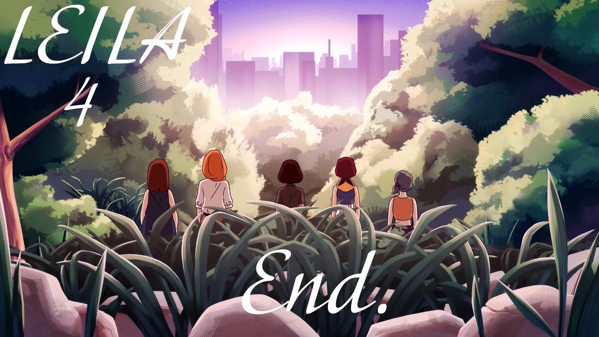 LEILA № 4 ФИНАЛ (ОГРОМНЫЕ ОБЪЯТИЯ ВСЕЛЕННОЙ)