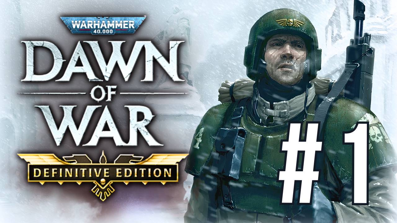 WARHAMMER 40,000: DAWN OF WAR | WINTER ASSAULT | #1