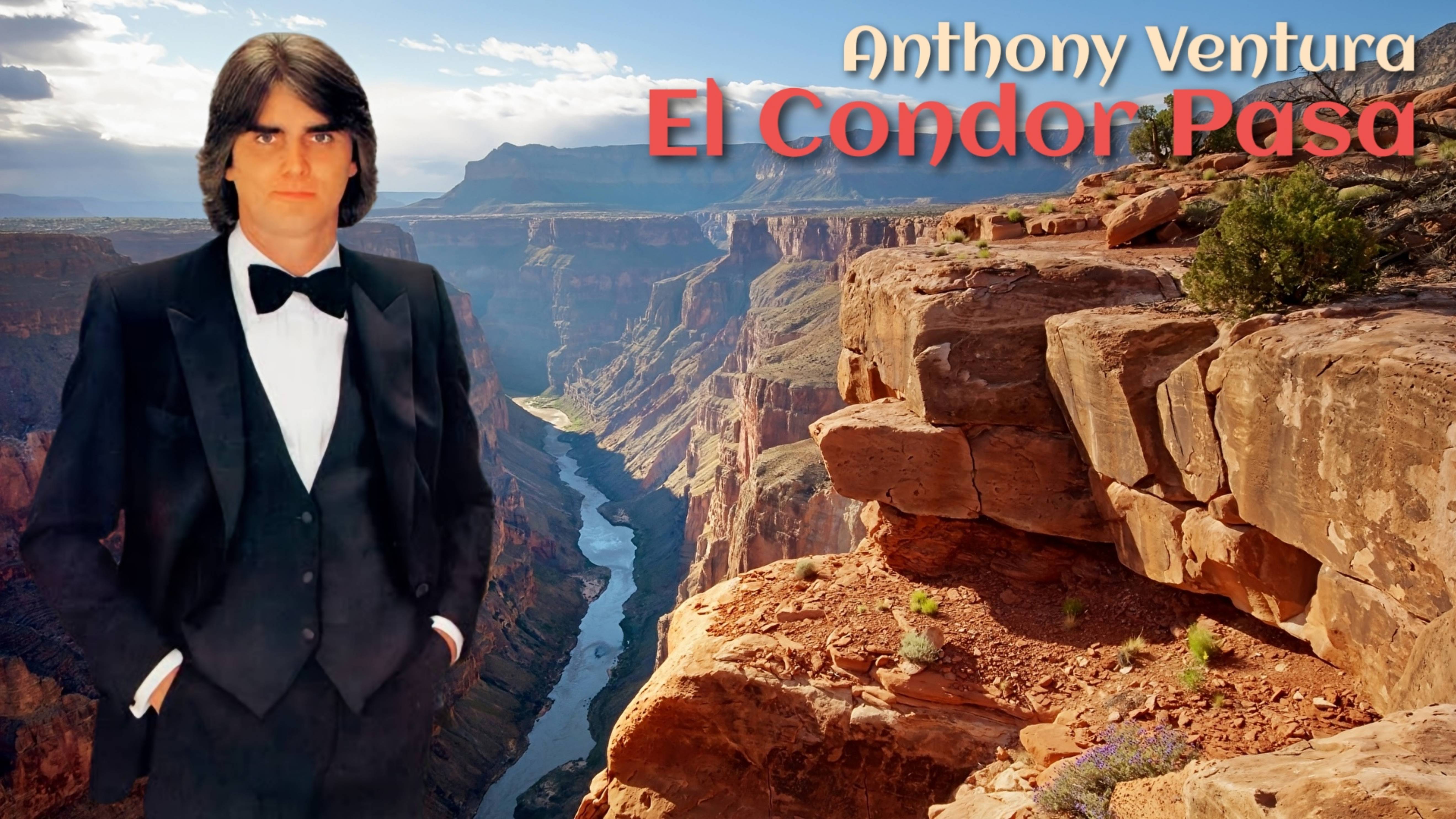 Anthony Ventura | El Condor Pasa