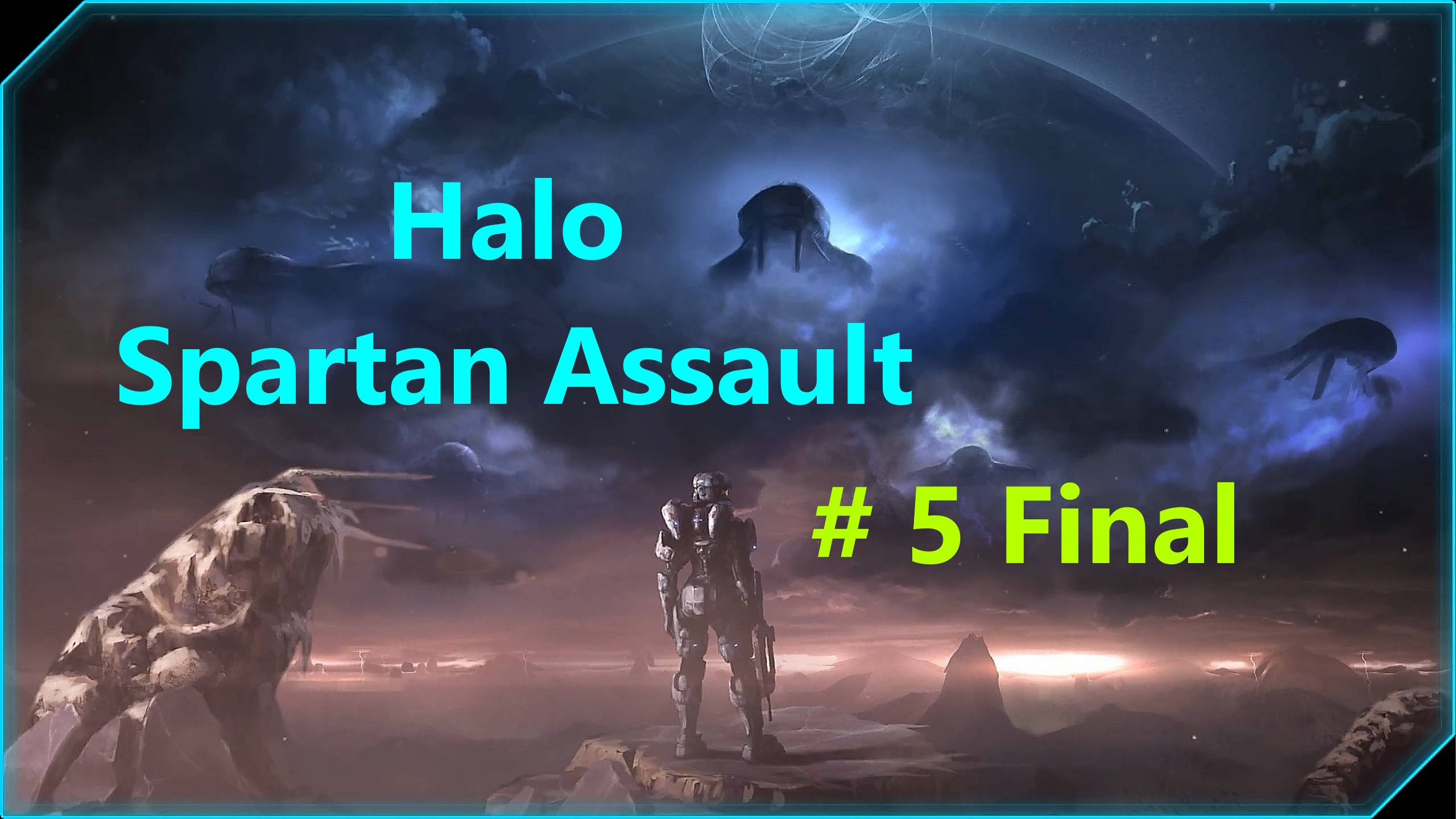 Halo - Spartan Assault (Прохождение / Часть 5 / Final)