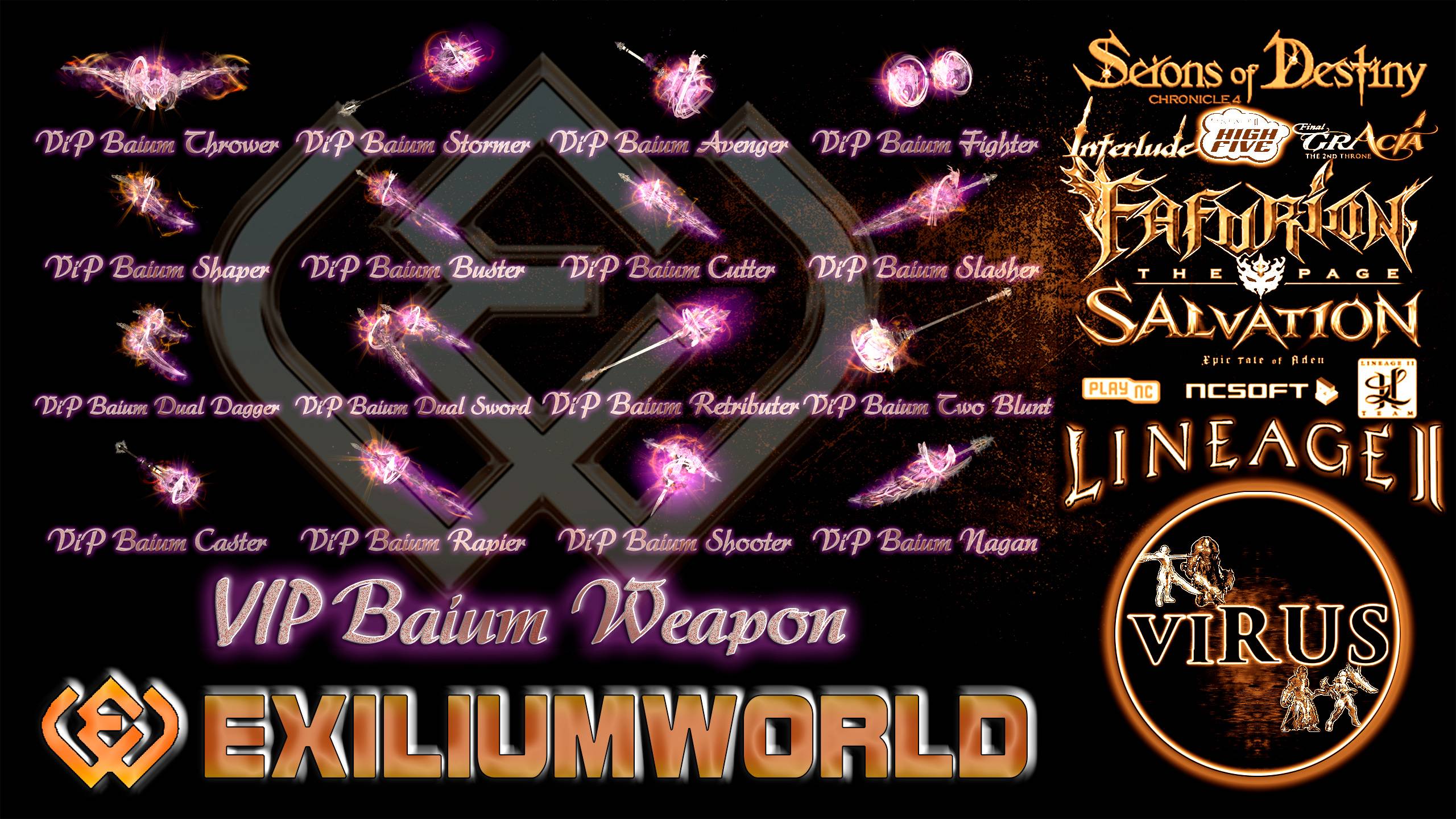 Full Set of ViP Baium Weapons for the www.ExiliumWorld.Com server. LINEAGE II-FAFURION ◄√i®uS►