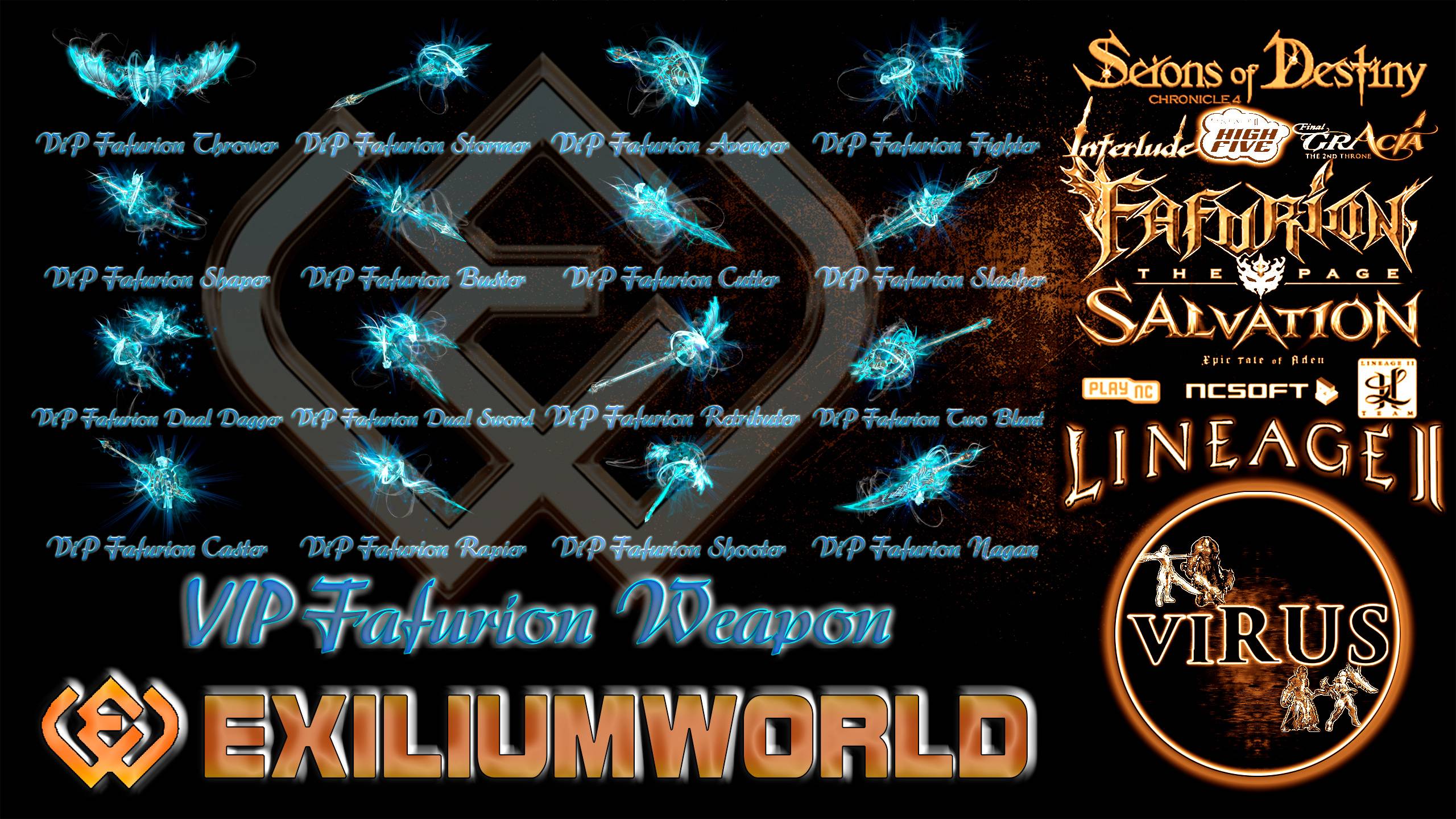 Full Set of ViP Fafurion Weapons for the www.ExiliumWorld.Com server. LINEAGE II-FAFURION ◄√i®uS►