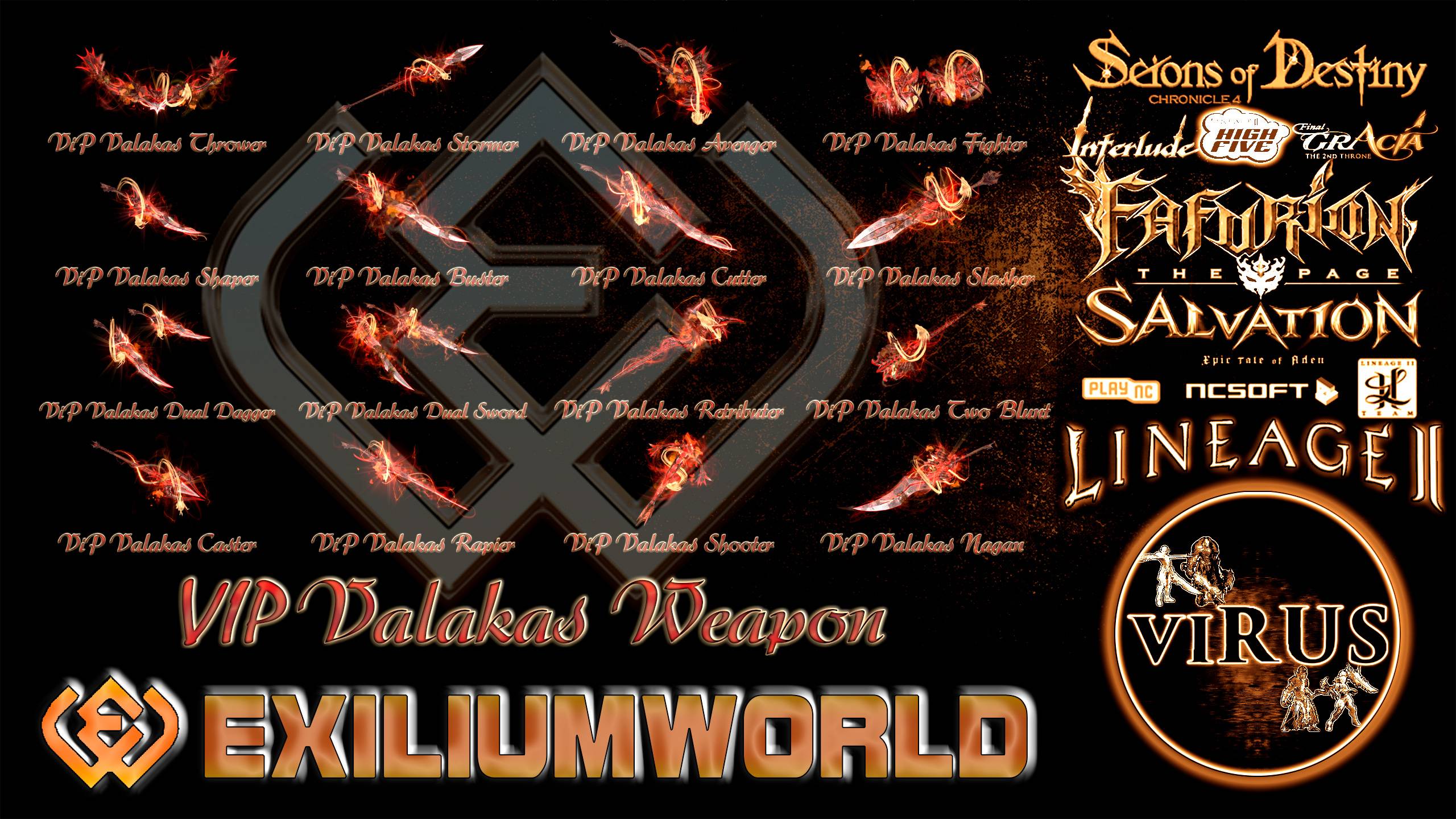 Full Set of ViP Valakas Weapons for the www.ExiliumWorld.Com server. LINEAGE II-FAFURION ◄√i®uS►