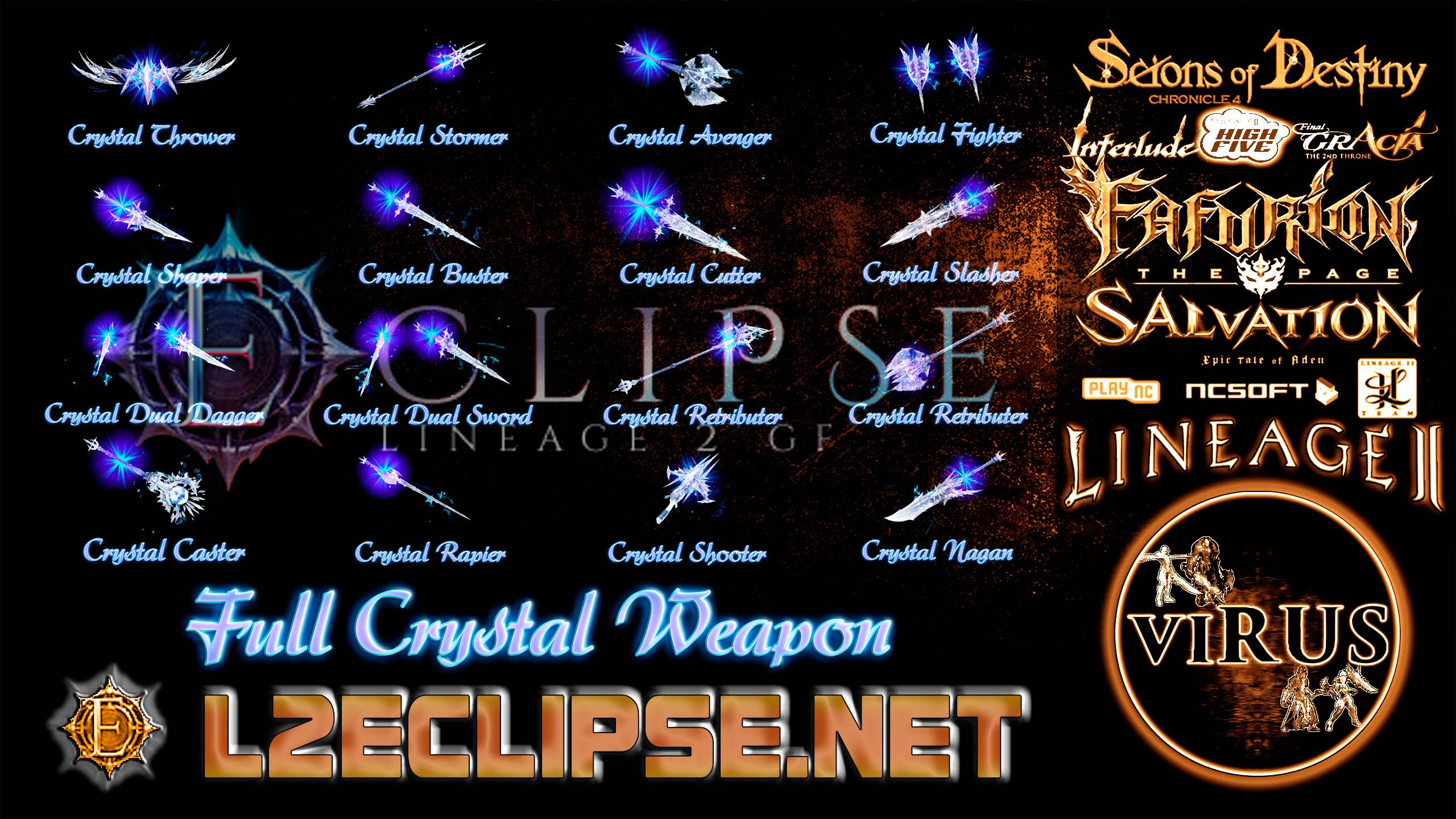 Full Set of Crystal Weapons for the www.L2Eclipse.Net server. LINEAGE II-Gracia Final ◄√i®uS►