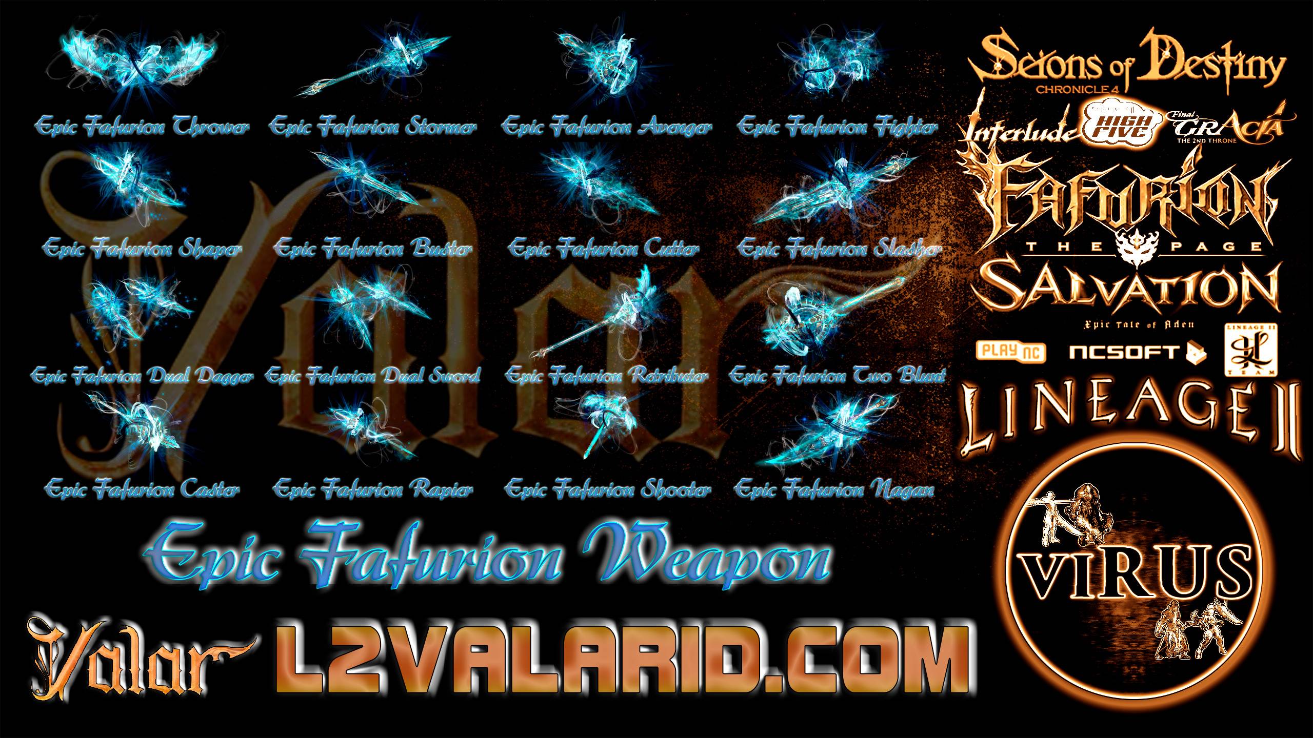 Full Set of Epic Fafurion Weapons for the www.L2Valarid.Com server. LINEAGE II-High Five ◄√i®uS►