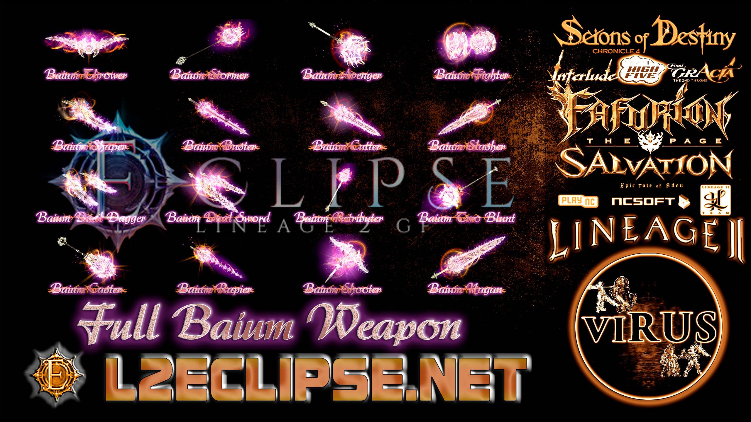 Full Set of Baium Weapons for the www.L2Eclipse.Net server. LINEAGE II-Gracia Final ◄√i®uS►