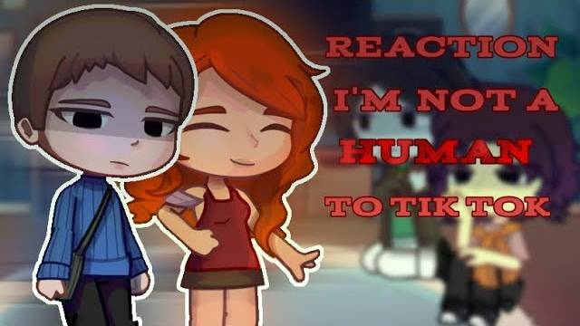 Реакция на "Нет, я не человек" / Персонажи игры / Часть 1 / Гача реакция / No im not a human