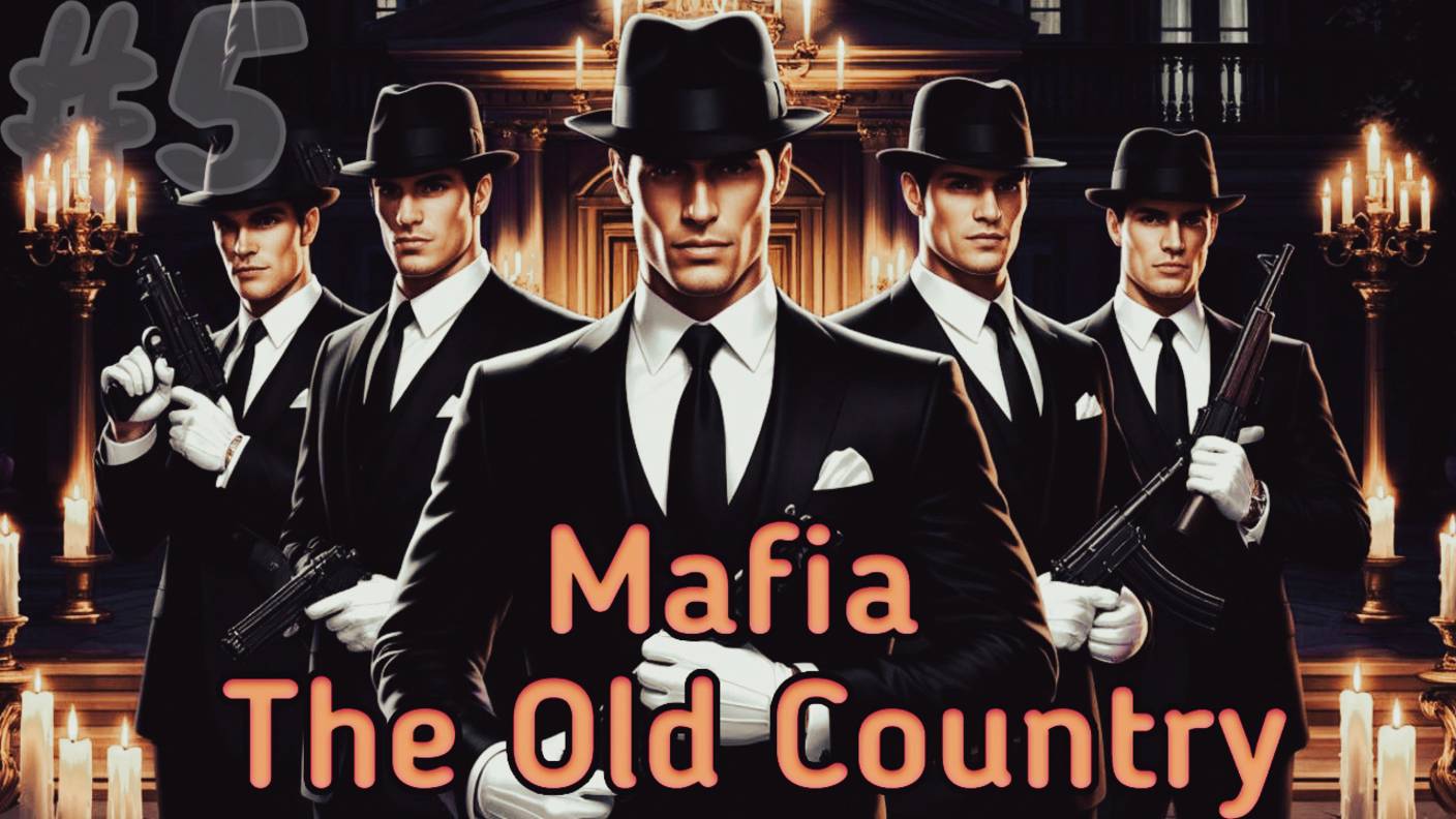 Mafia: The Old Country...Тайное свидание с Изабеллой и операция спасение