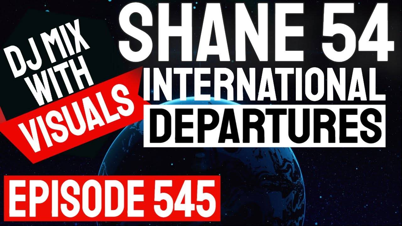 International Departures 545 v2 (Audio Visual Dj Mix Show)