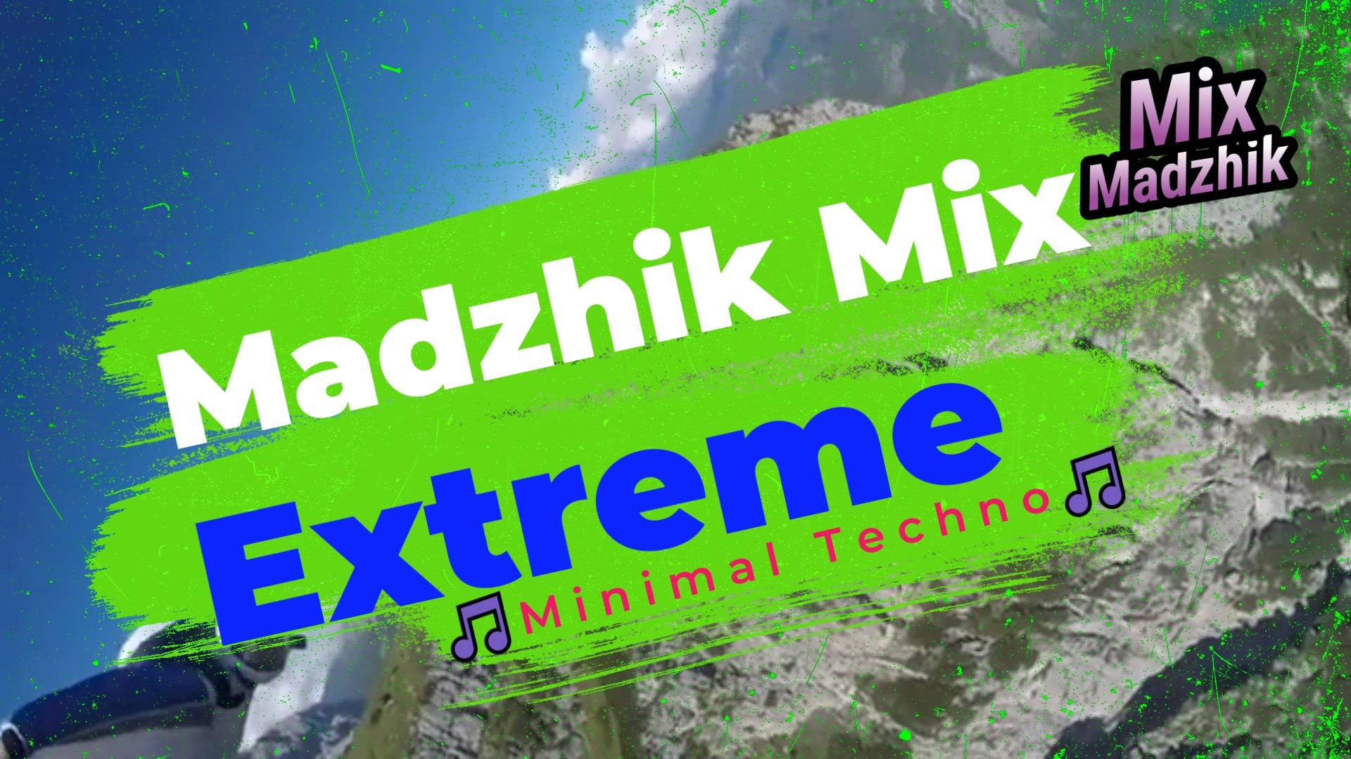 Madzhik Mix - Extreme🎵Minimal Techno🎵
